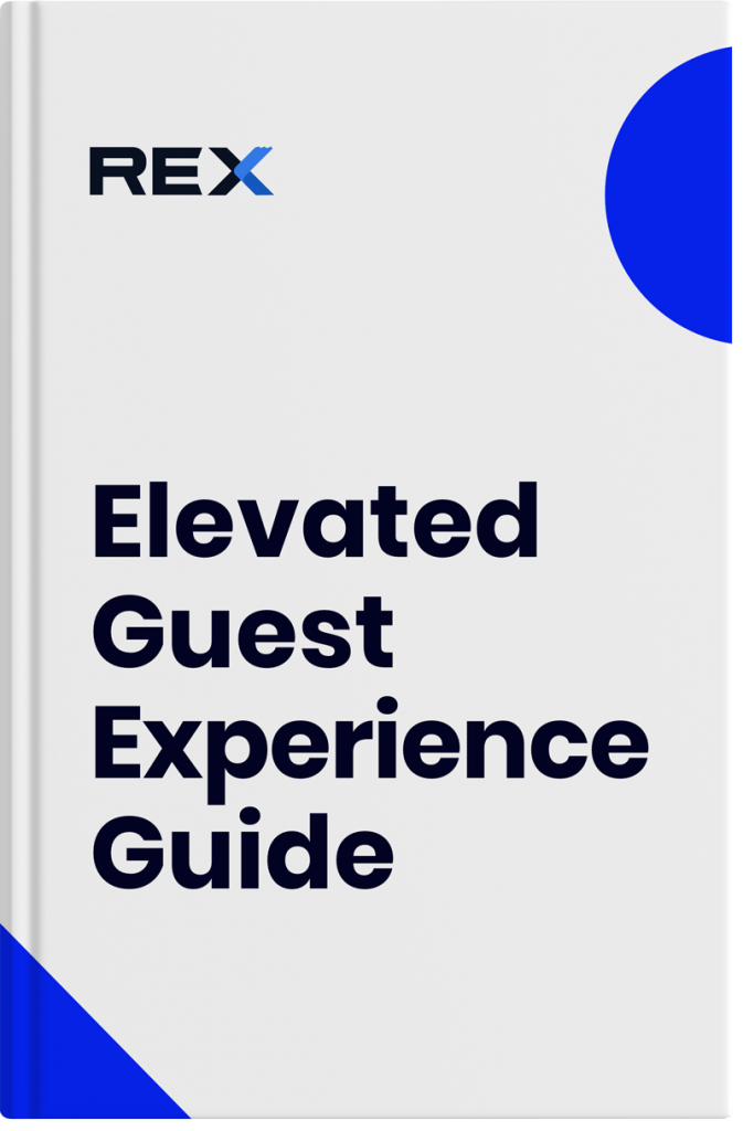 Rex - Elevated Guest Experience Guide Rex - Elevated Guest Experience Guide